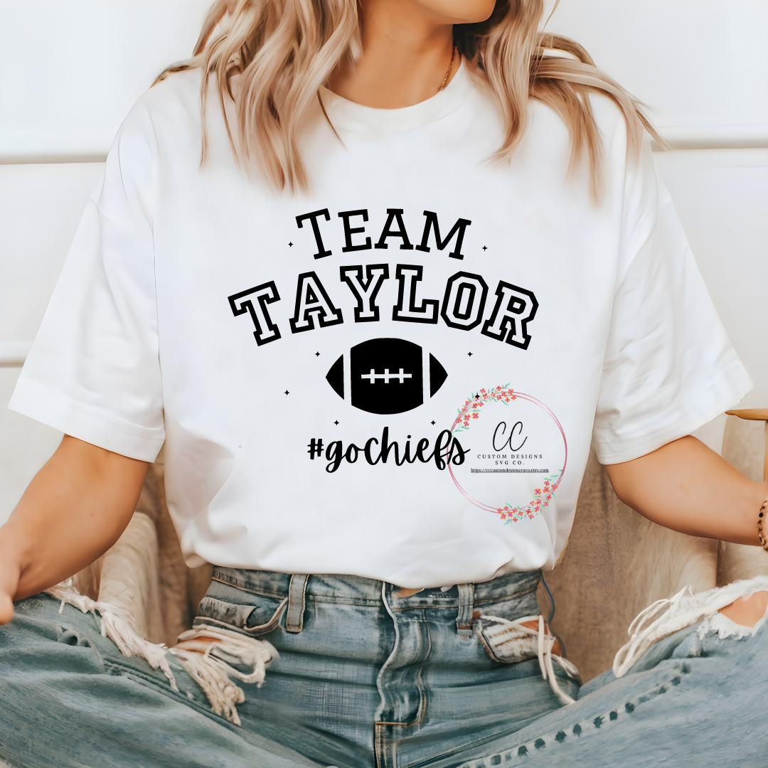 Team Taylor Svg, Go Chiefs Svg, Taylor Football Svg, Superbowl Svg ...