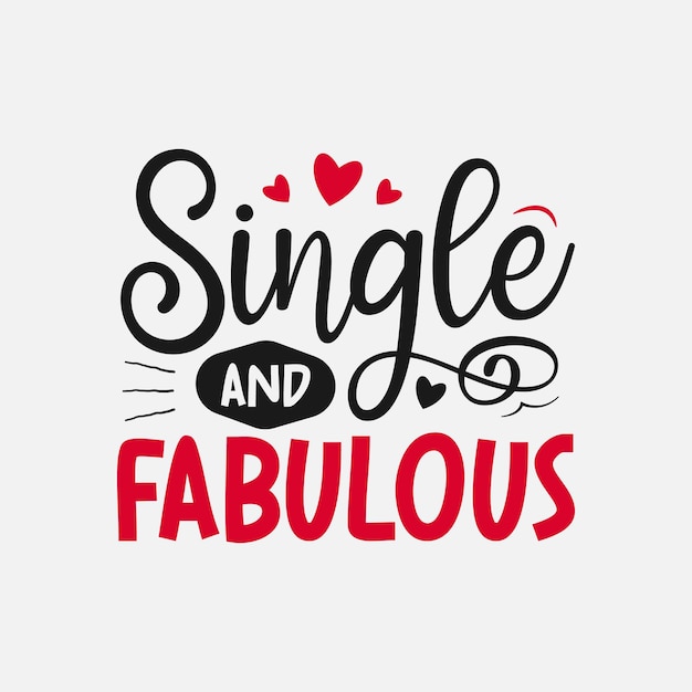 Vibrant Typography of Single and Fabulous Sentiment | Jiffy Designs