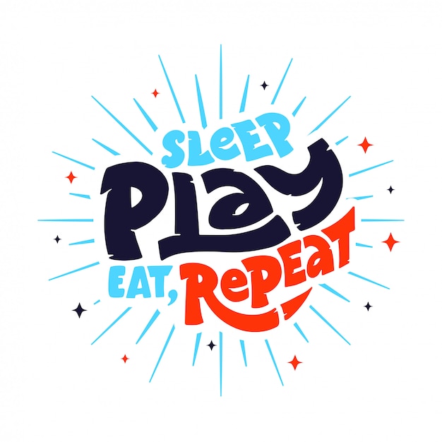 Vibrant Lettering Celebrating the Joys of Sleeping, Eating, and ...