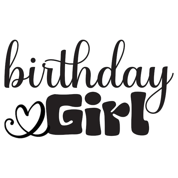 Stylish Handwritten 'Birthday Girl' Lettering with Heart Accent | Jiffy ...
