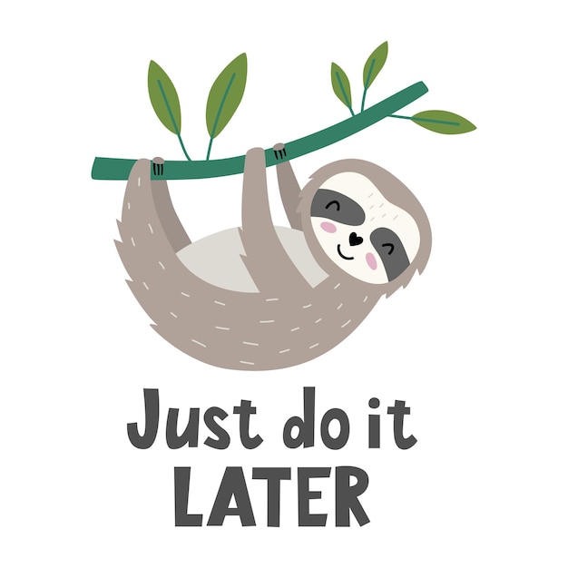 Charming Sloth Encourages Relaxed Productivity with Inspiring Motto ...