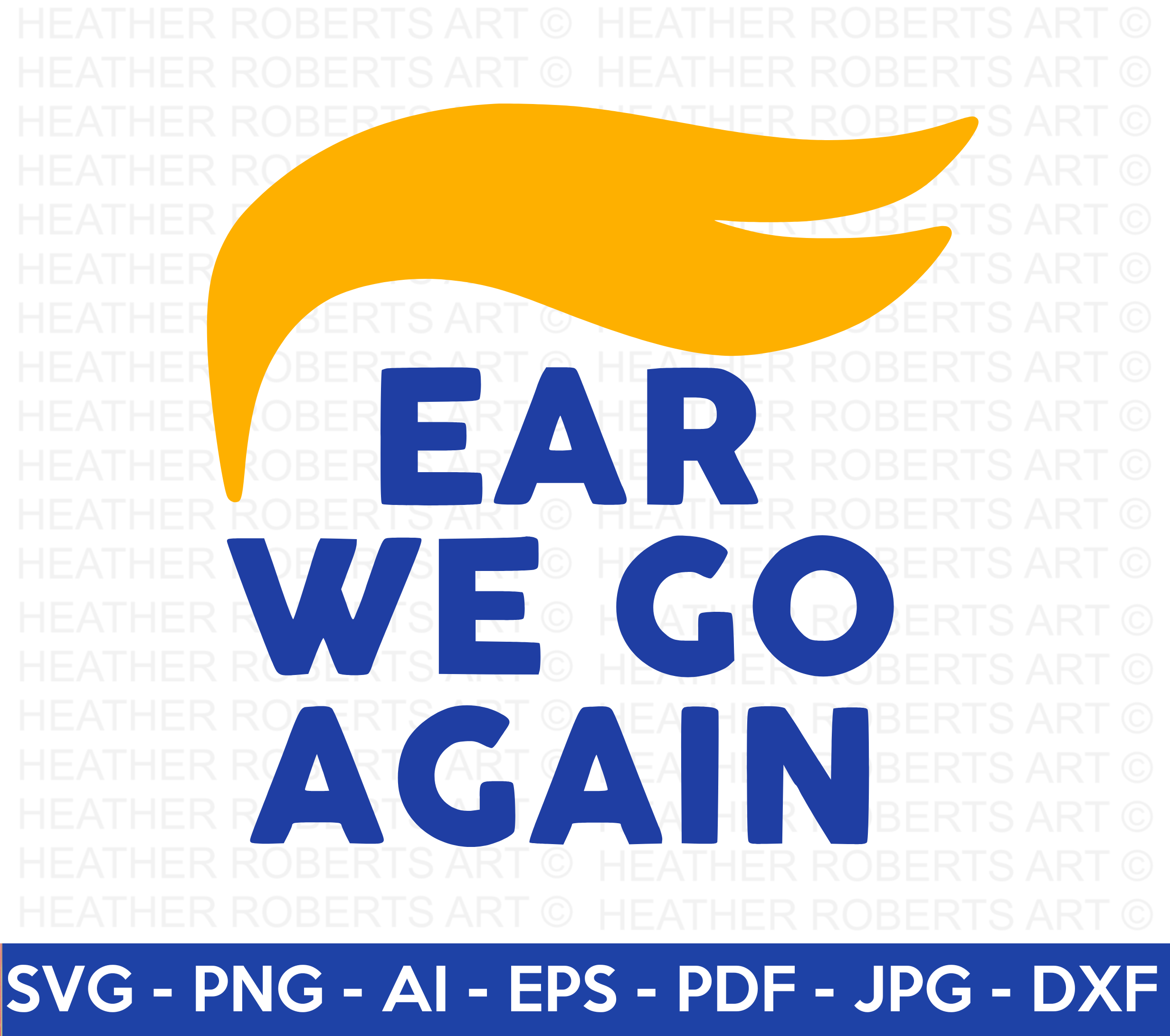 Ear We Go Again SVG, Presidential Election 2024 SVG, Election Day SVG ...