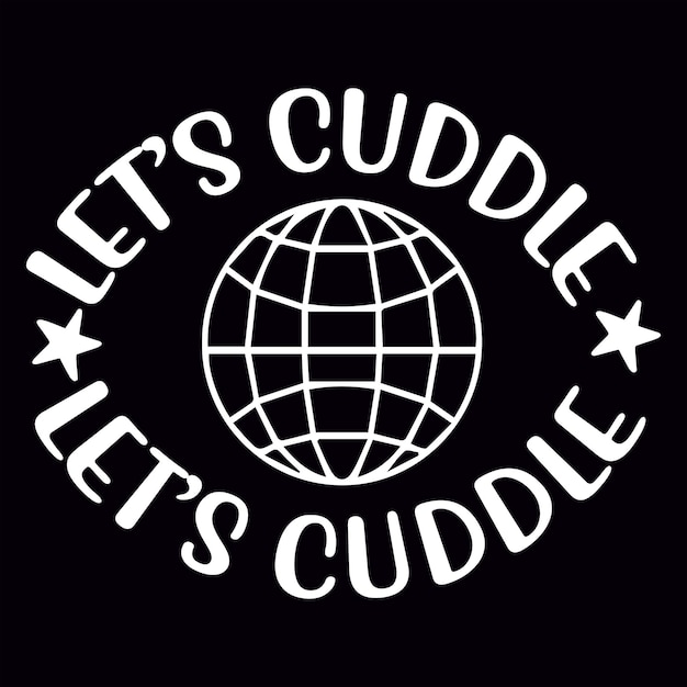 Iconic Global Embrace: Inspiring 'Let's Cuddle' Graphic Design | Jiffy ...