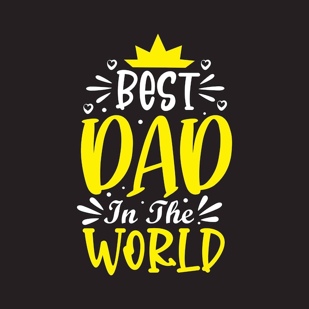Vibrant Crown Celebrates the Best Dad in the World | Jiffy Designs