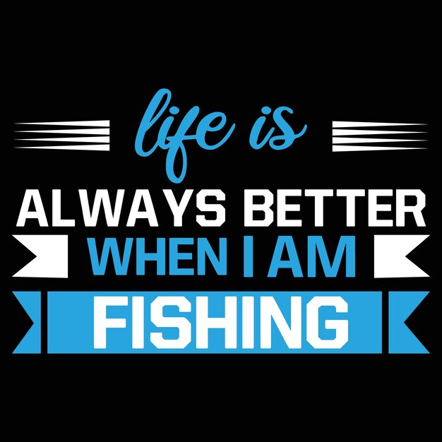 Fishing Enthusiast's Uplifting Life Motto in Vibrant Colors | Jiffy Designs