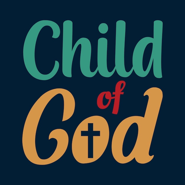 Child of God Typography with Christian Cross Symbol | Jiffy Designs