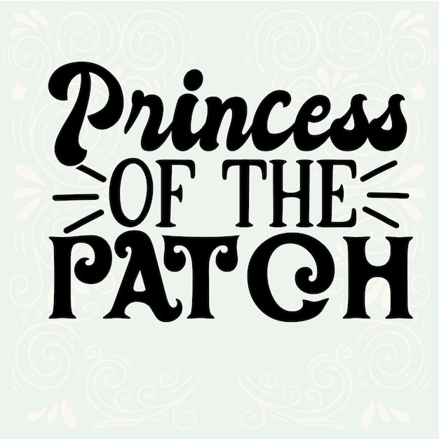 Captivating Cursive Text Proclaims 'Princess of the Patch' | Jiffy Designs