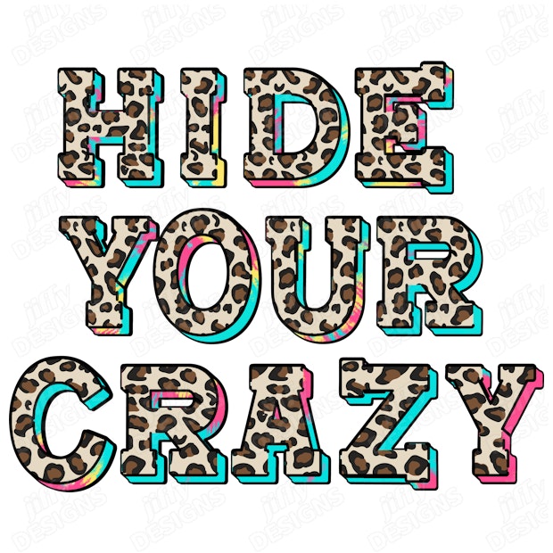'Hide Your Crazy' Leopard Print Typography with Vibrant Accents | Jiffy ...