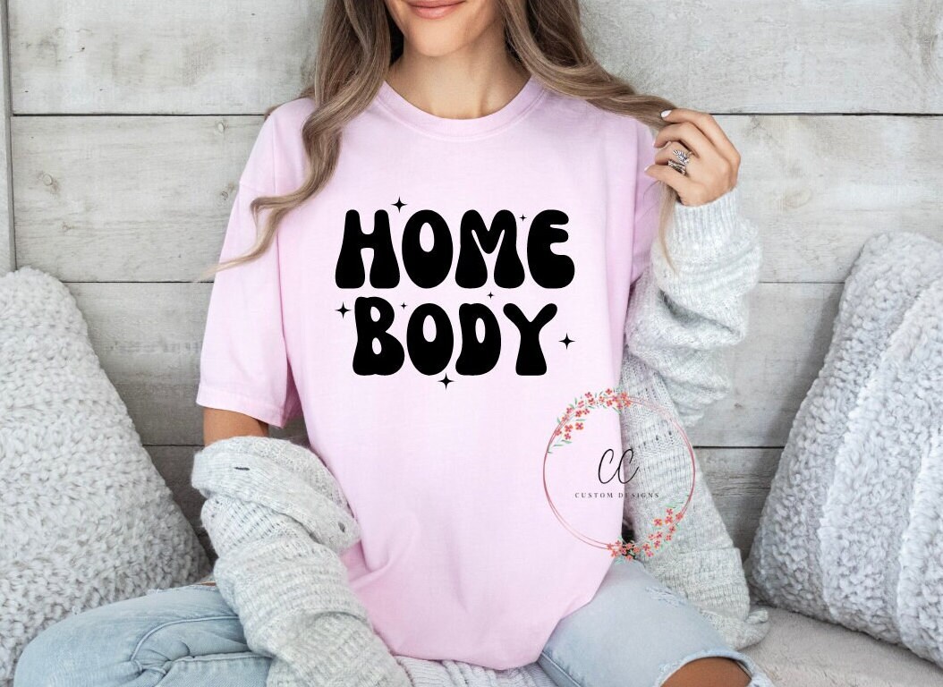 Home Body Svg, Introvert Svg, Sarcastic Svg, Stay Home Svg, Homebody ...