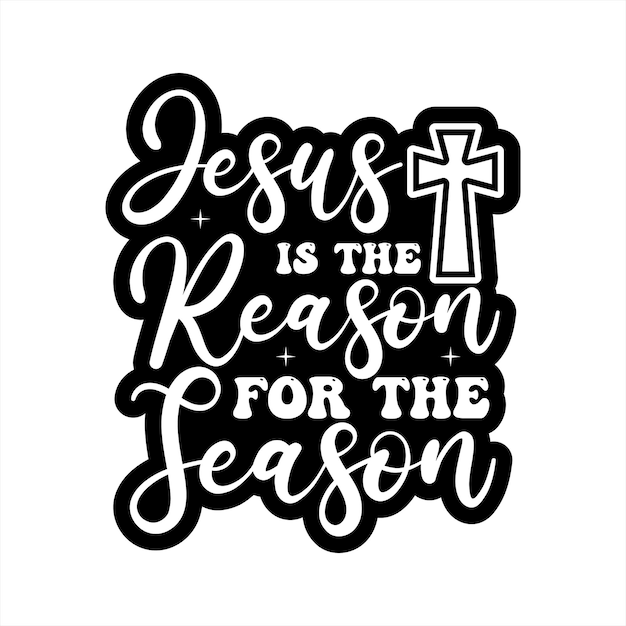 Inspirational Lettering with Cross - Jesus is the Reason | Jiffy Designs