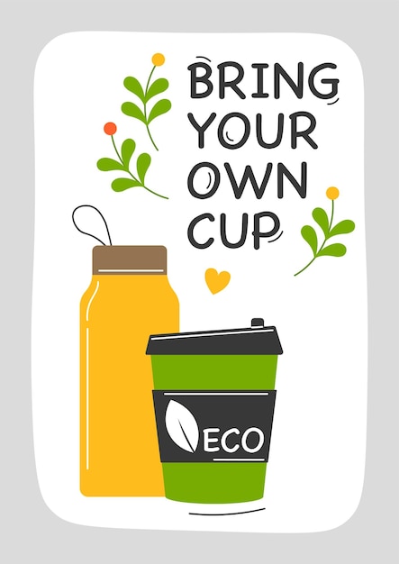 Eco-Friendly Reminder: Bring Your Own Reusable Cup | Jiffy Designs