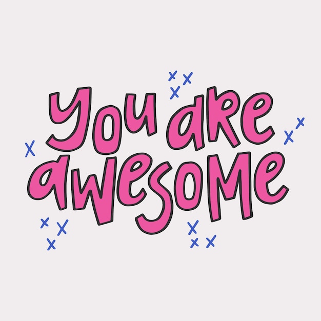 Vibrant Handwritten 'You Are Awesome' Message with Playful Doodles ...