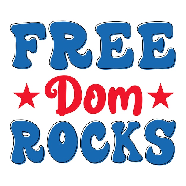 Vibrant Free Dom Rocks Text Graphic | Jiffy Designs