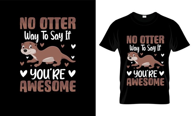 Otter-ly Awesome: A Playful Otter Design with Inspiring Message | Jiffy ...