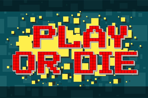 Retro Gaming Pixels Spell 'Play or Die' | Jiffy Designs