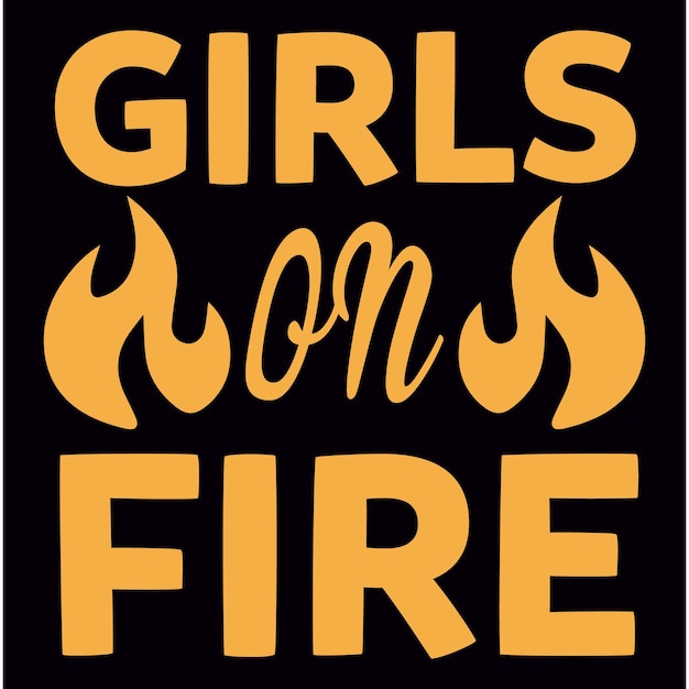 Fiery Text Graphic Depicting 'Girls on Fire' | Jiffy Designs