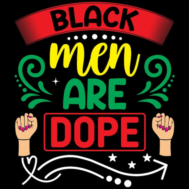 Vibrant Typographic Artwork Celebrating Black Men's Empowerment | Jiffy ...