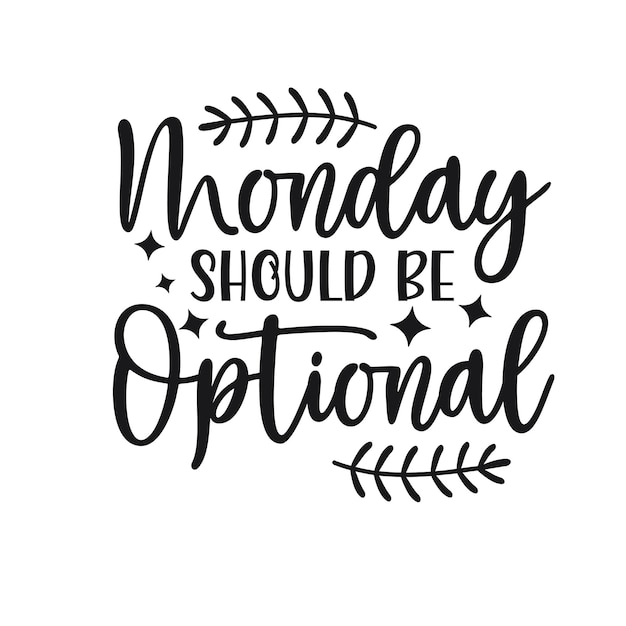 Whimsical Monday Motivational Lettering with Decorative Flourishes ...