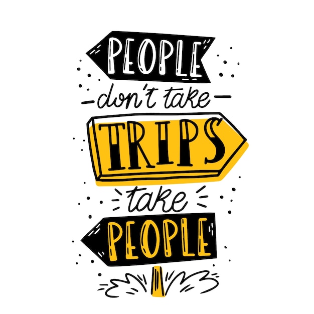 People Don't Take Trips, Take People Trips | Jiffy Designs