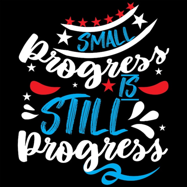 Small Progress is Still Progress: Inspiring Motivational Artwork ...