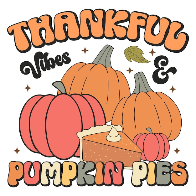 Vibrant Autumn Pumpkins and Thankful Pumpkin Pie Illustration | Jiffy ...