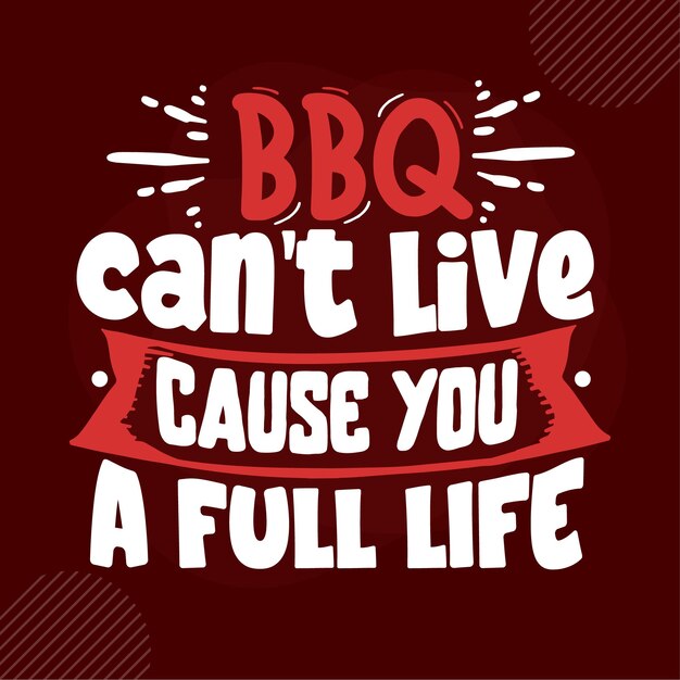 Vibrant BBQ Slogan Celebrates the Joy of Grilling and Living Life to ...