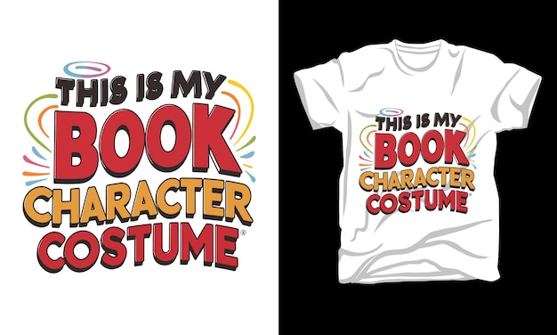 Colorful 'This Is My Book Character Costume' Design | Jiffy Designs
