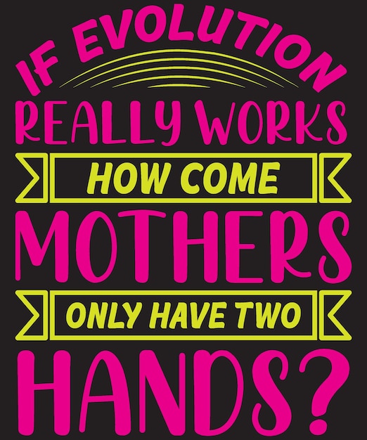Clever Evolution Pun About Mothers' Hands | Jiffy Designs