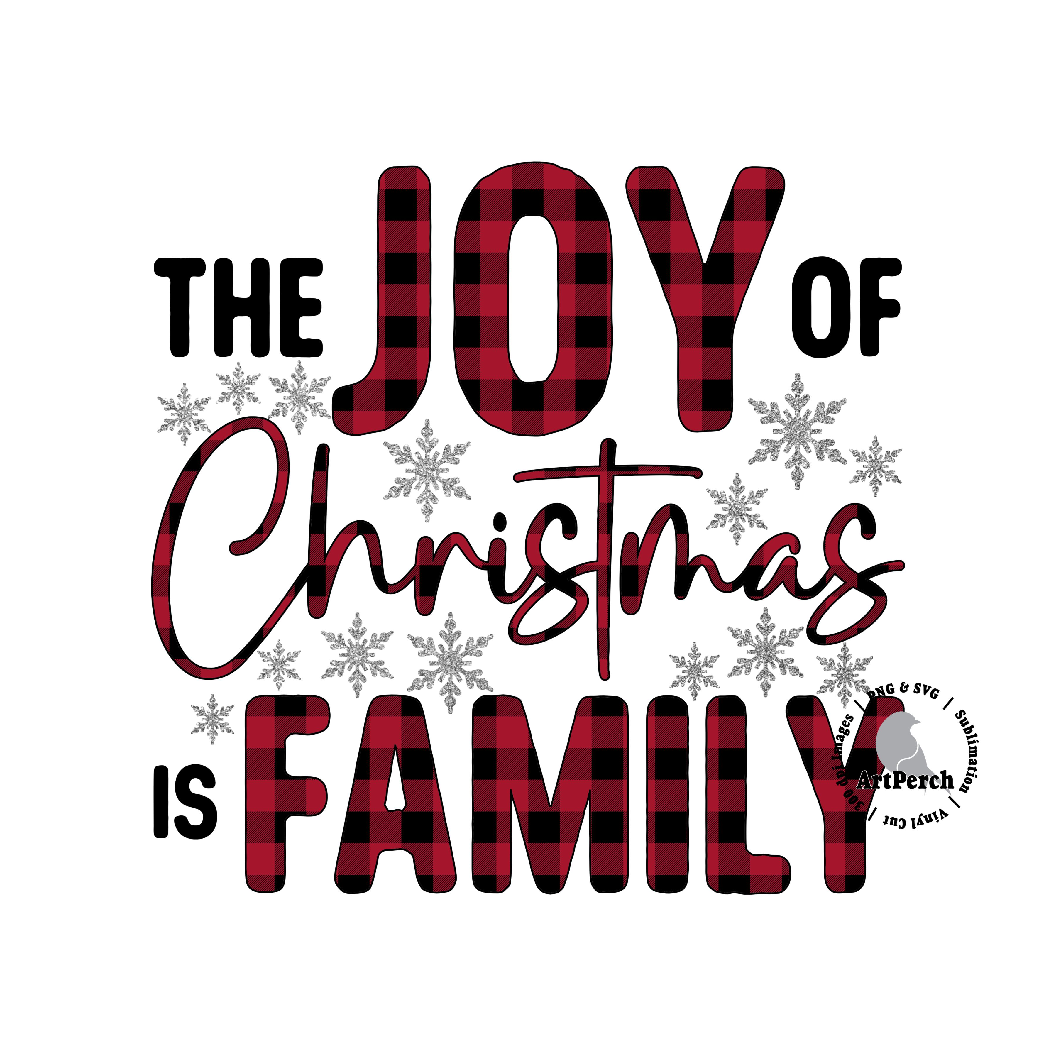 Christmas Shirt Design, Christmas Joy, The Joy of Christmas is Family ...