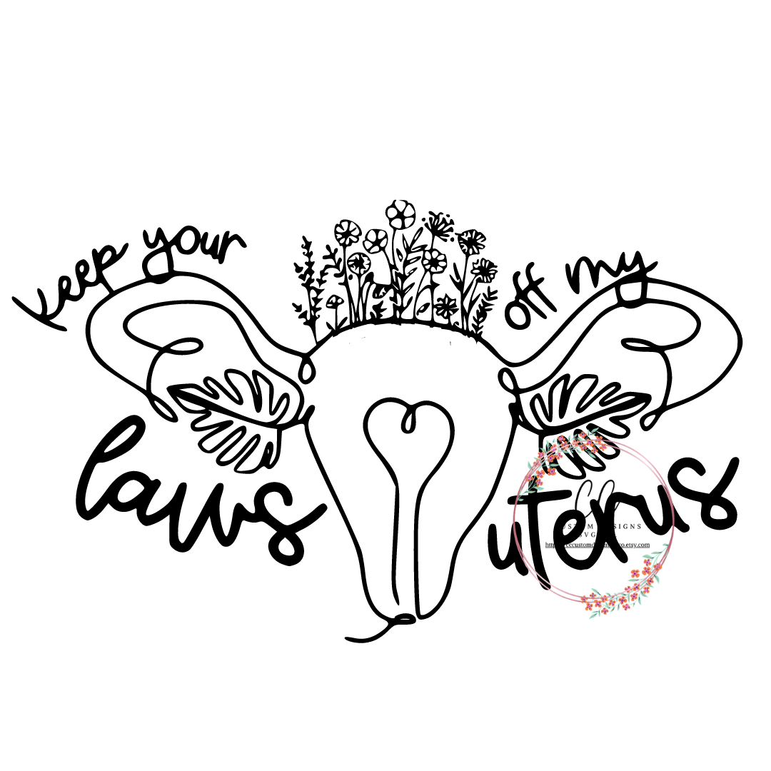 Keep Your Laws Off My Uterus Svg, Election Svg, Kamala Harris Svg ...