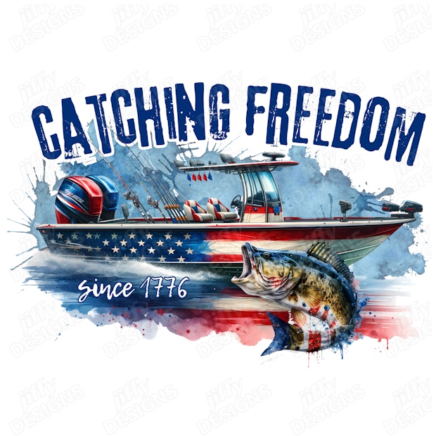 'Catching Freedom Since 1776' Patriotic Fishing Boat and Bass ...