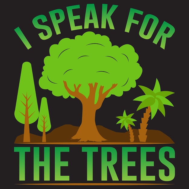 Vibrant Nature Advocate: 'I Speak for the Trees' Graphic | Jiffy Designs