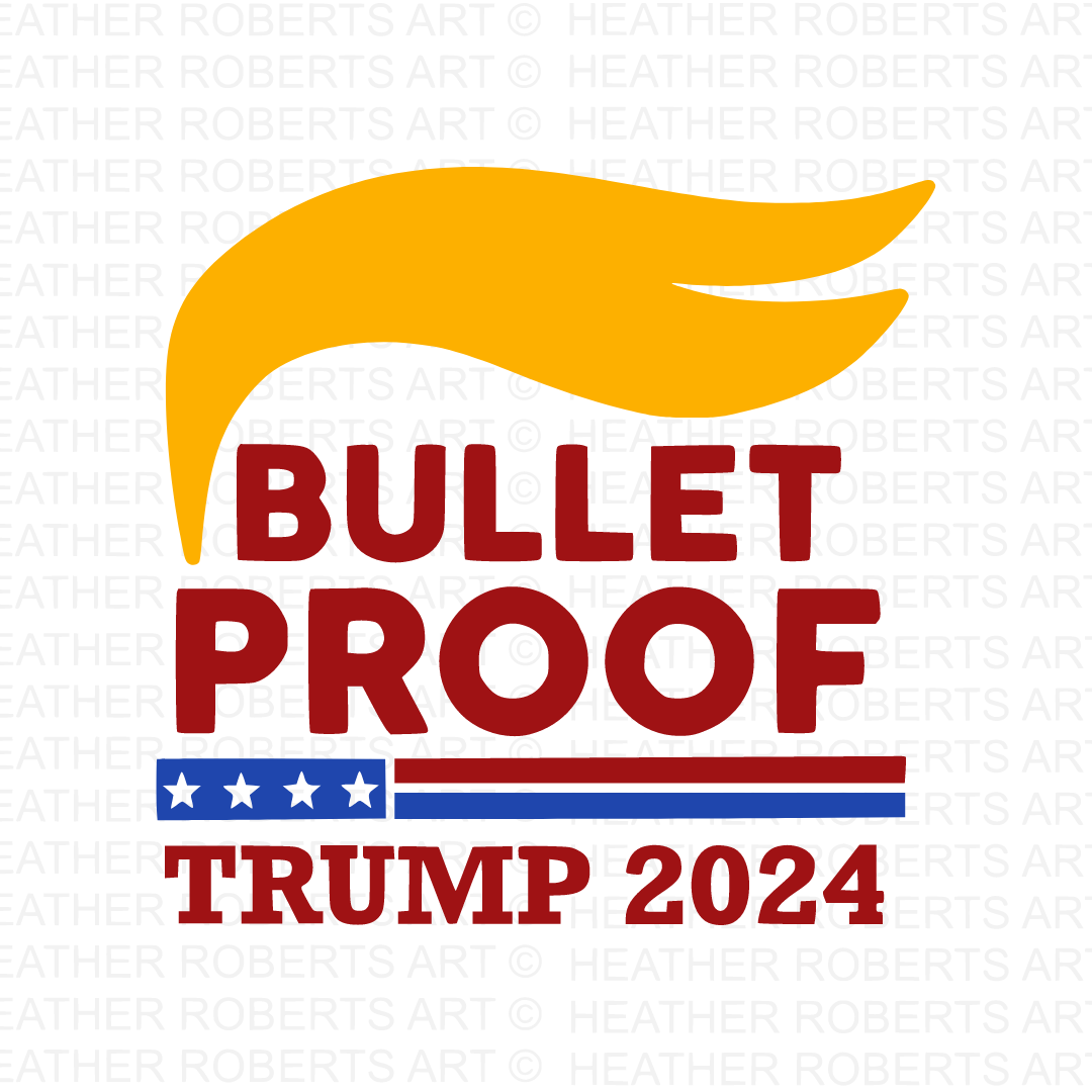 Bulletproof Trump SVG, Presidential Election 2024 SVG, Election Day SVG ...