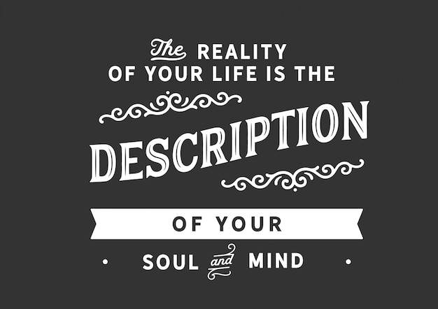 Inspirational Quote on Reality and Description of Life | Jiffy Designs