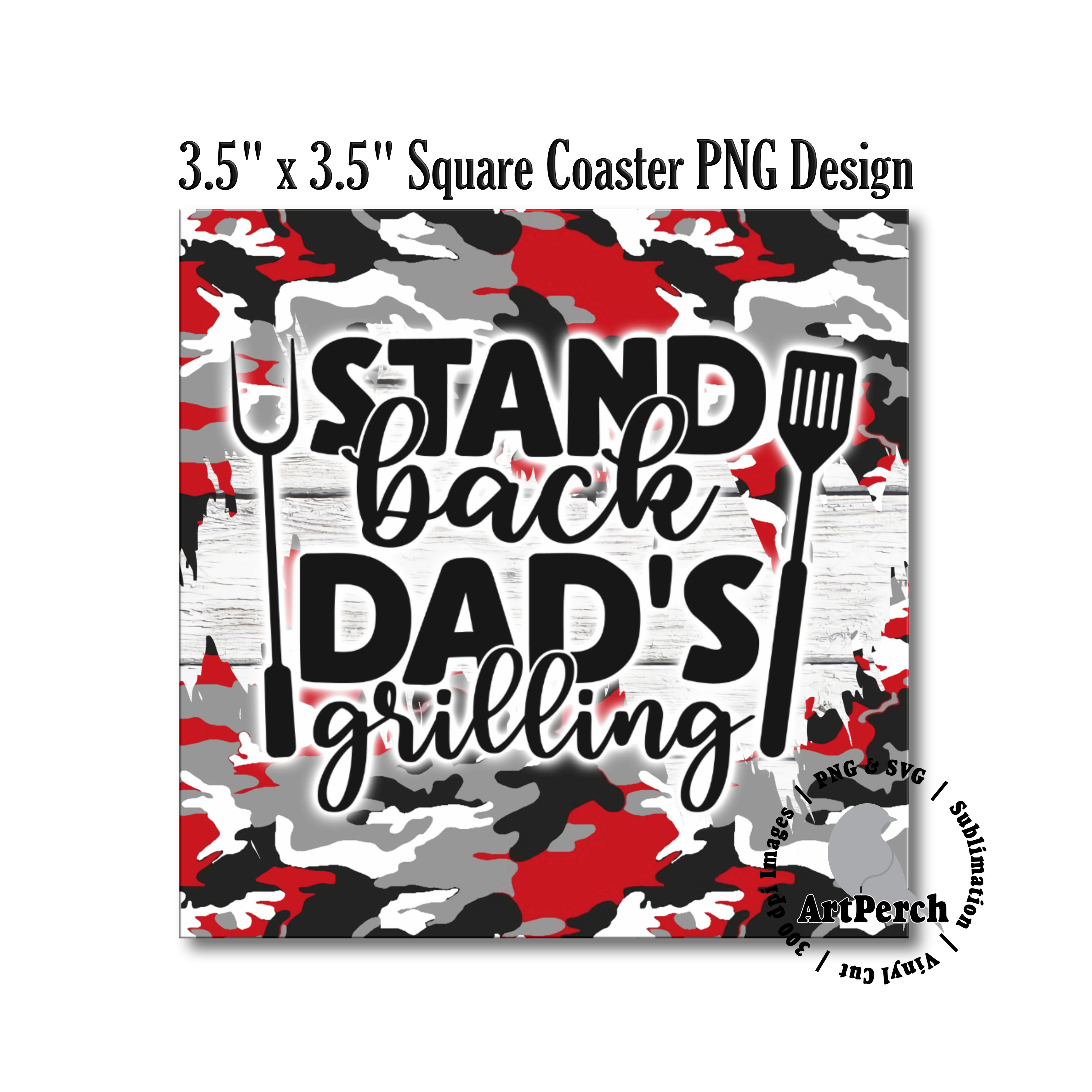 'Stand Back Dad's Grilling' Bold Text on Vibrant Camouflage Pattern ...