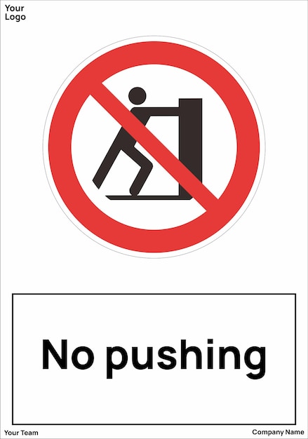Circular warning sign prohibiting pushing with clear text | Jiffy Designs