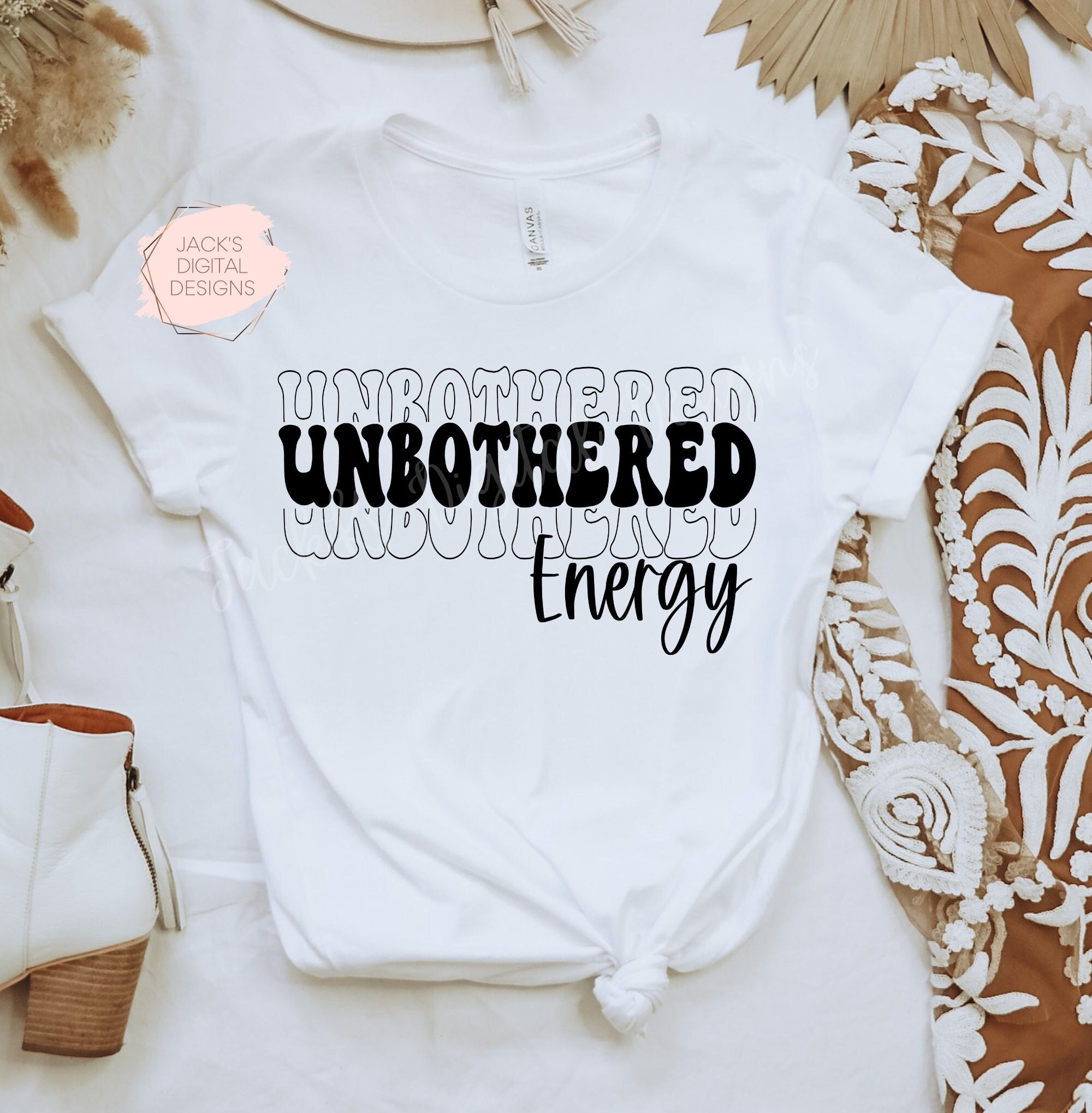Unbothered Energy PNG, Sassy PNG, Petty PNG, Commercial Use, Shirt PNG ...