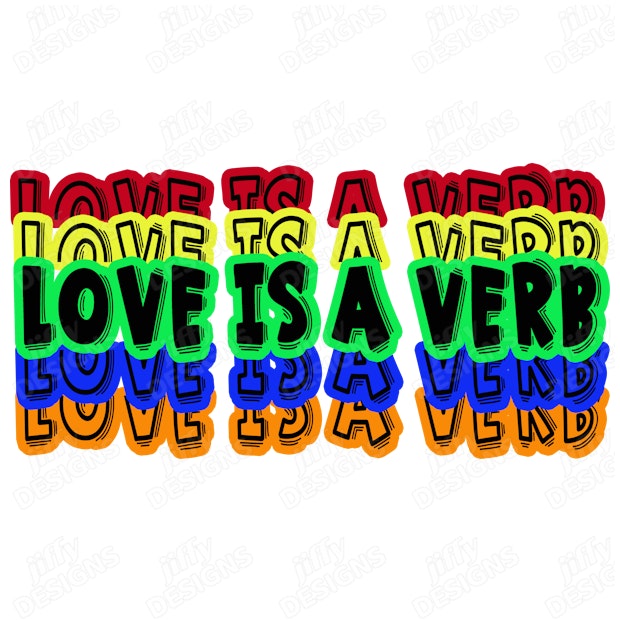 'Love Is A Verb' Vibrant Rainbow Text with Layered Shadow Effect ...