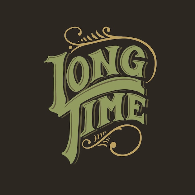 Captivating Vintage-Inspired 'Long Time' Typographic Design | Jiffy Designs