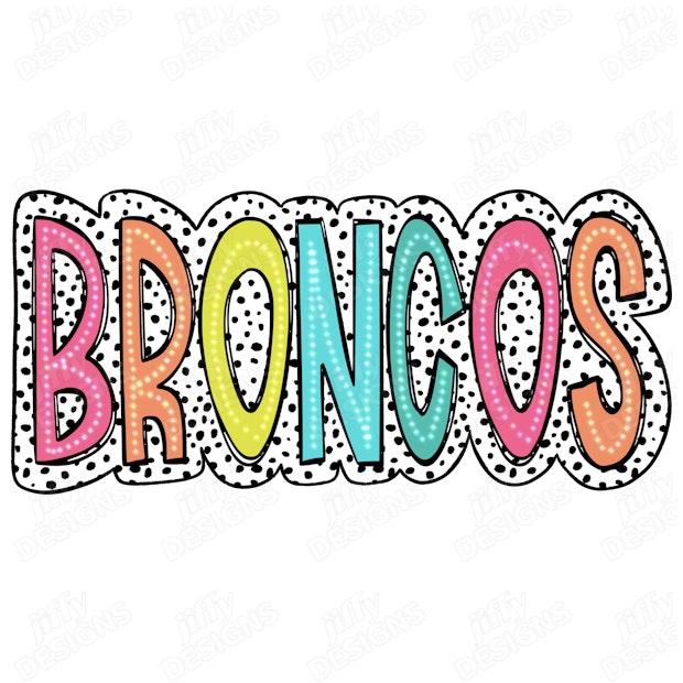 'Broncos' Vibrant Rainbow Letters with Playful Polka Dot Border | Jiffy ...