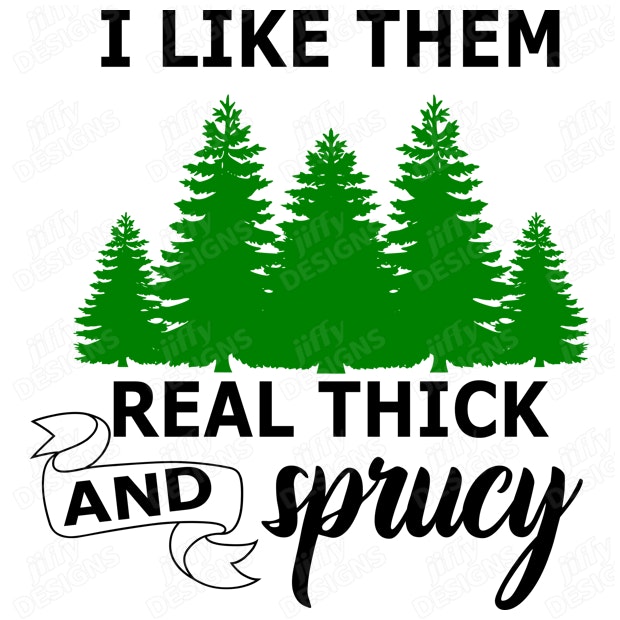 I like them real thick and sprucy, Trees, Christmas, christmas trees ...