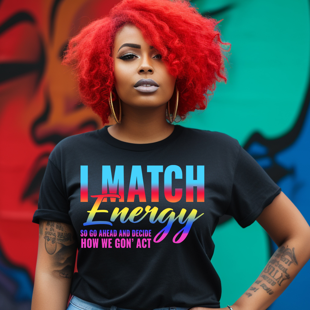 'I Match Energy' Bold Typography with Provocative Challenge | Jiffy Designs