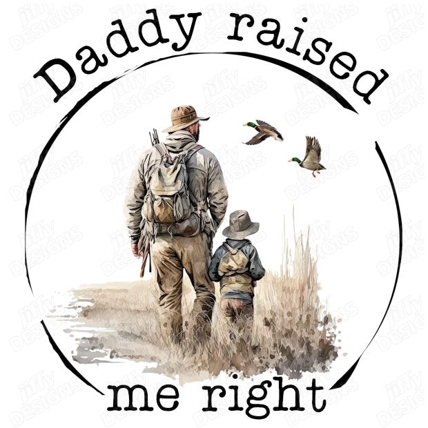'Daddy Raised Me Right' Circular Nostalgic Hunting Scene with Father ...