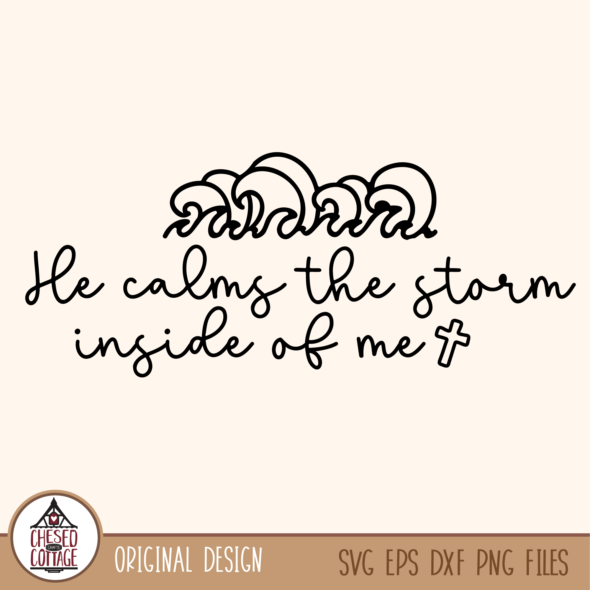 He Calms The Storm Inside Of Me, Faith Png, Christian Png, Faith SVG ...