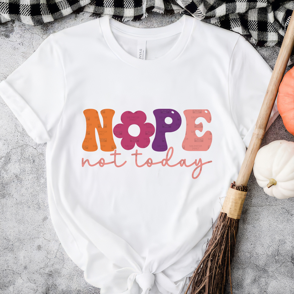 'Nope Not Today' Playful Typography with Flower and Vibrant Colors ...
