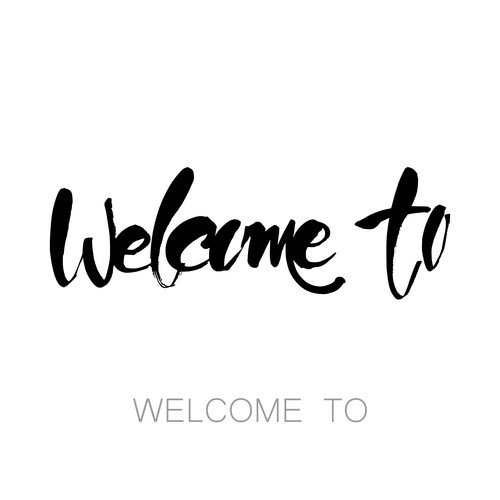 Welcome To. Handwritten Modern Brush Lettering White Background ...