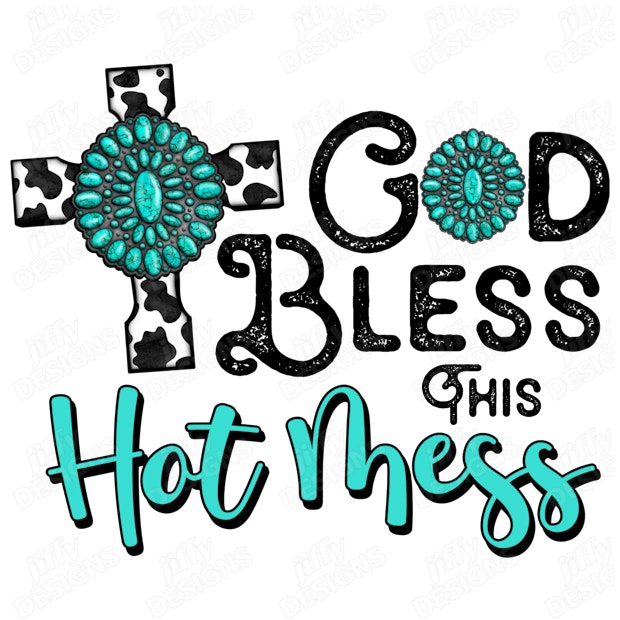 'God Bless This Hot Mess' Whimsical Cross Design with Turquoise Accents ...