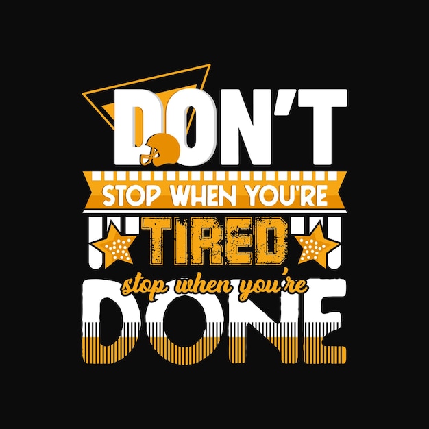 Motivational Quote on Staying Determined When Tired | Jiffy Designs