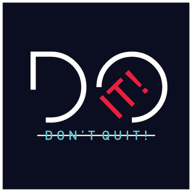 Striking Typographic Design with Bold 'Don't Quit' Message | Jiffy Designs