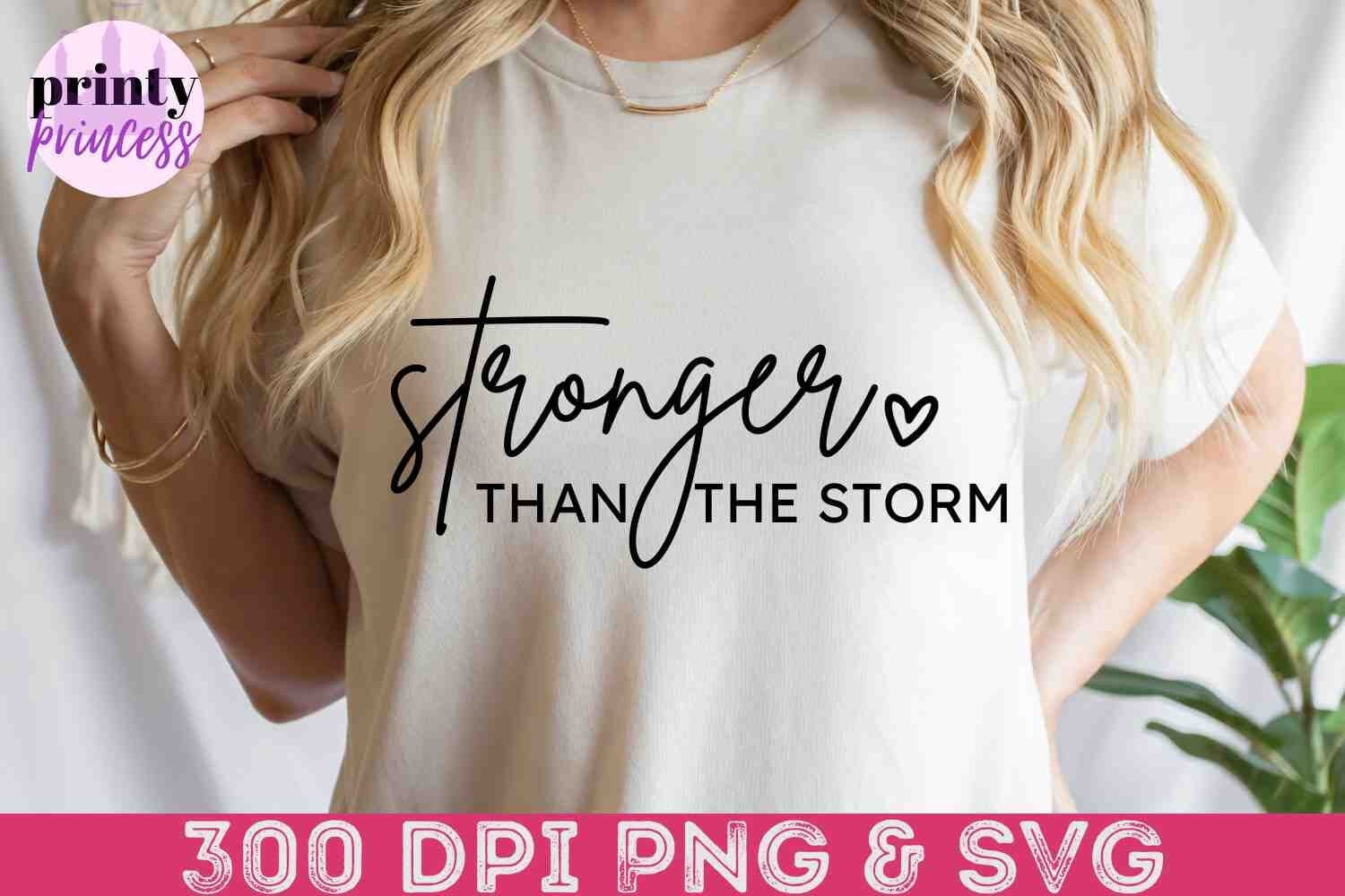 Stronger Than The Storm Svg, Christian Svg, Motivational Svg ...